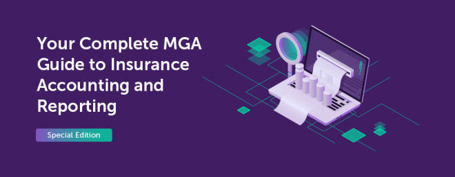 Your Complete MGA Guide to Insurance Accounting and Reporting | Insly