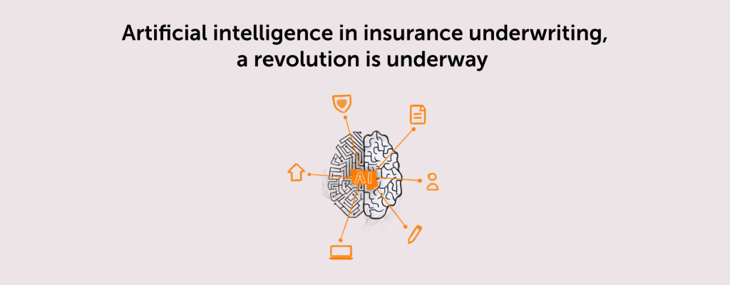 Artificial intelligence in insurance underwriting | A revolution is ...