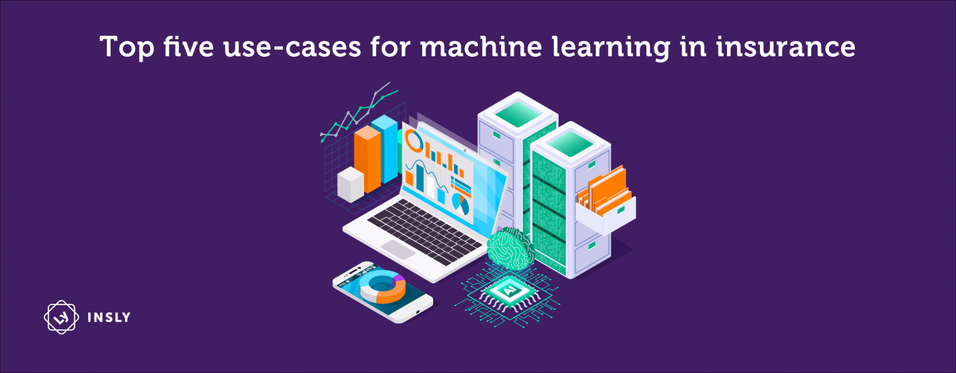 Top five use-cases for machine learning in insurance | Insly