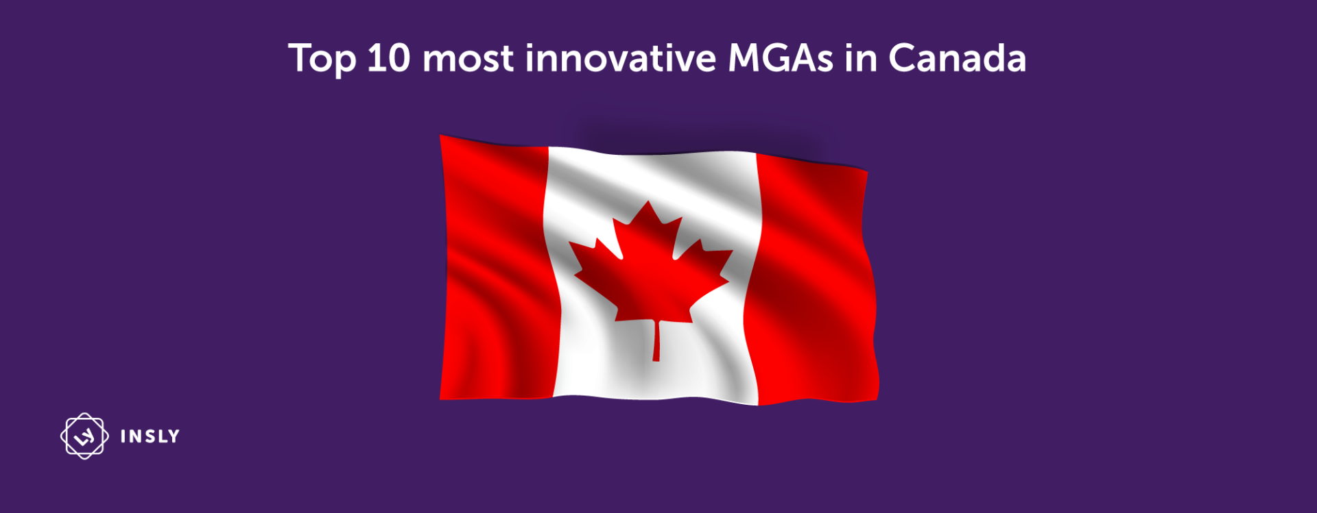 Most Innovative Canadian MGAs | Top 10 Market Leaders | Insly