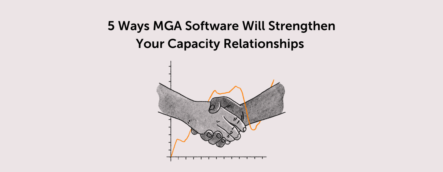 How software helps MGAs secure capacity | 5 benefits of the right tech